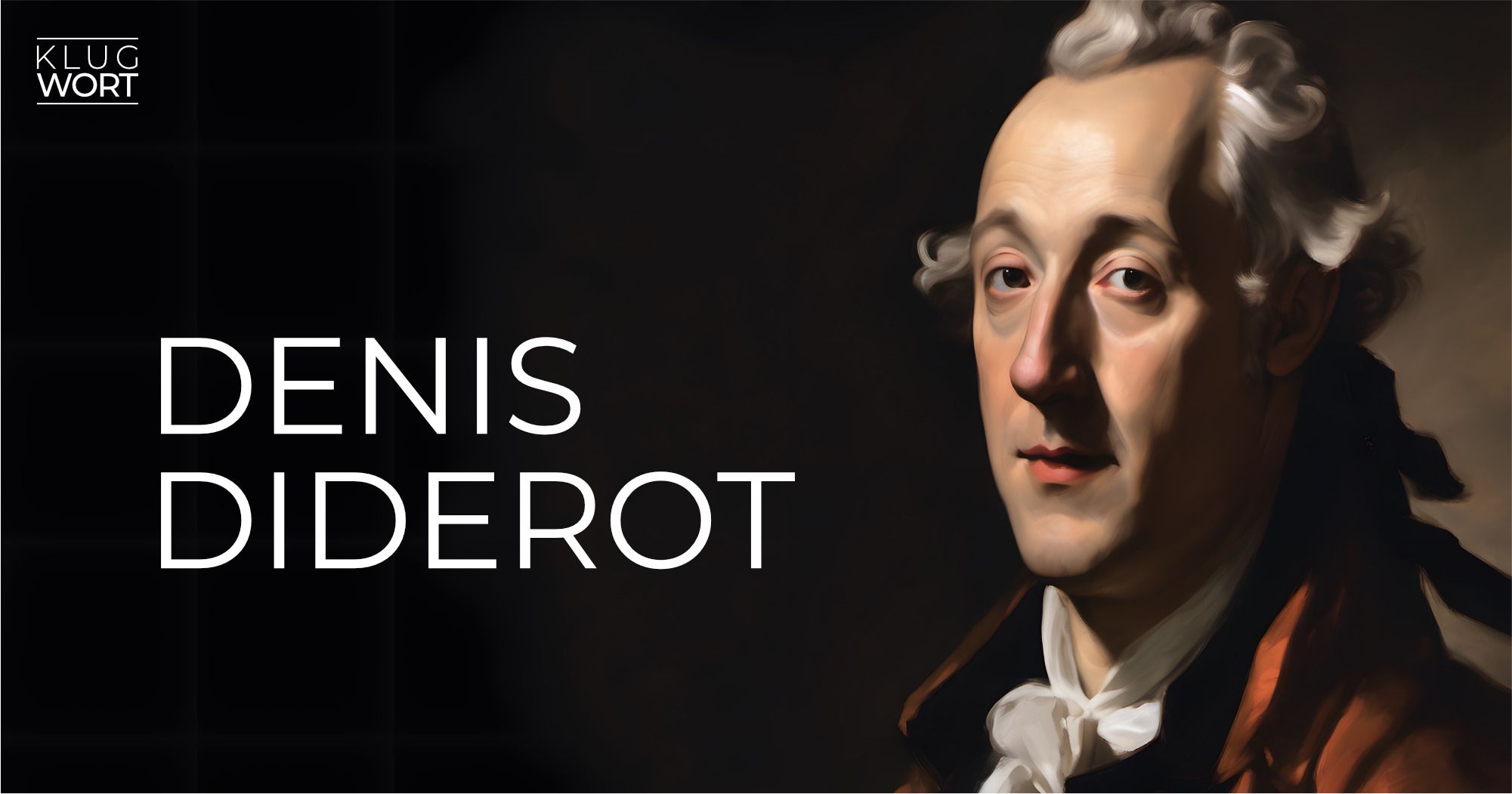 Denis Diderot - Aufklärer und Herausgeber der Encyclopédie